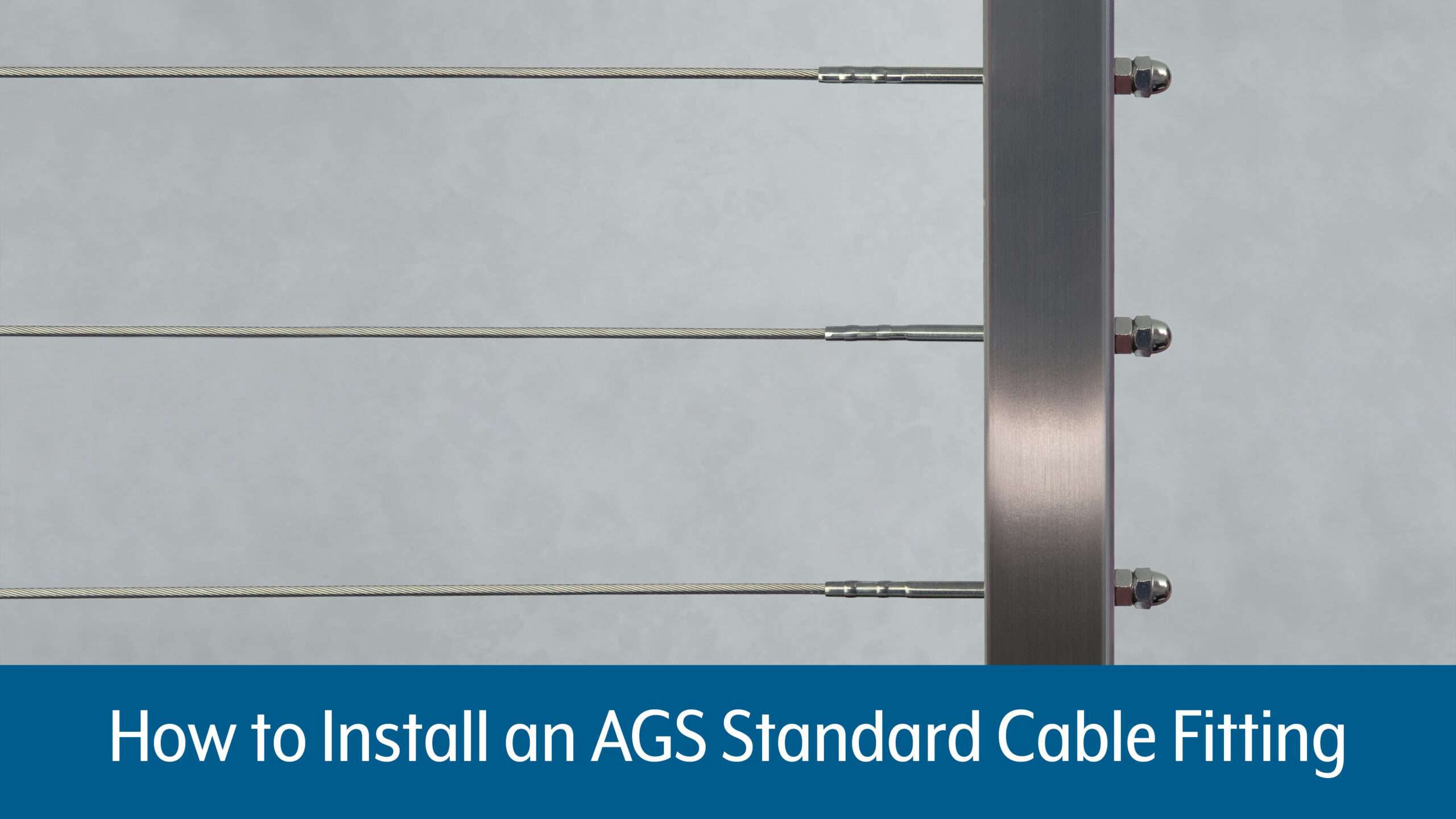 How to Install an AGS Standard Cable Fitting - Video - AGSstainless.com